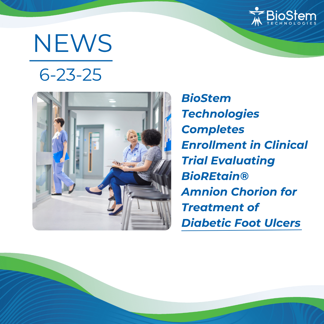 BioStem Technologies Completes Enrollment in Clinical Trial Evaluating ...